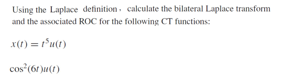 Solved Using the Laplace definition, calculate the bilateral | Chegg.com