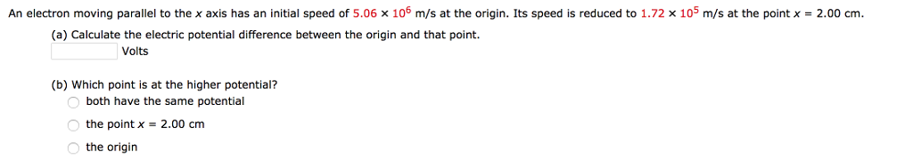 Solved An electron moving parallel to the x axis has an | Chegg.com