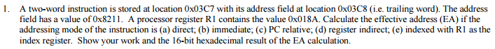 Solved A two-word instruction is stored at location 0x03C7 | Chegg.com