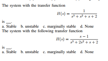 Solved The system with the transfer function s3 + s2+ s2 1s | Chegg.com