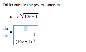 Solved Differentiate the given function u = v^2 root of 10v | Chegg.com