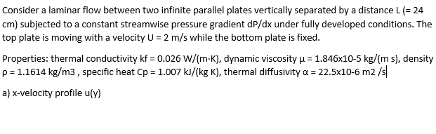 Solved Consider a laminar flow between two infinite parallel | Chegg.com