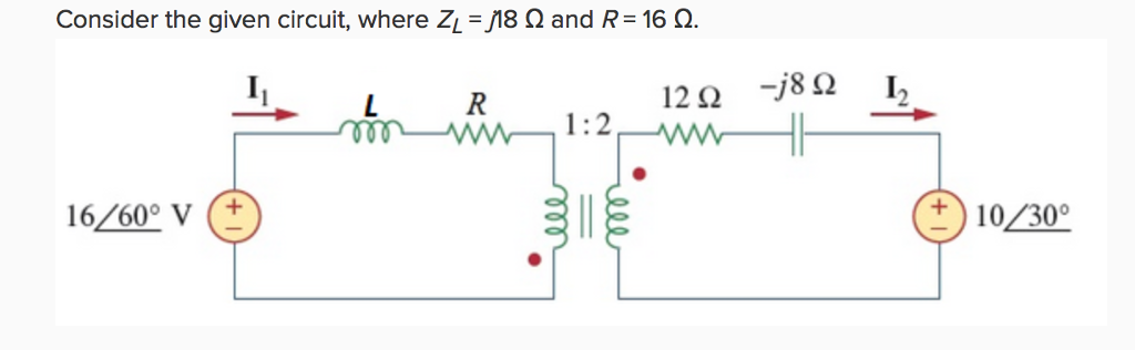 Solved Find I1 and I2 in the given circuit (in phasor | Chegg.com