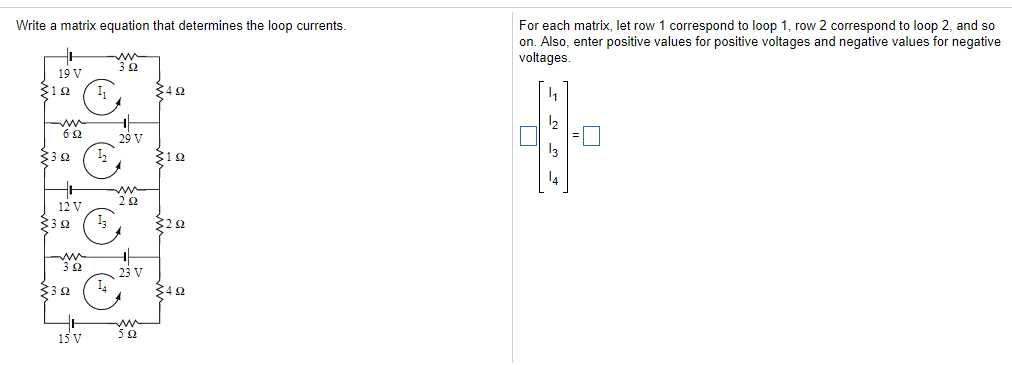 Solved Write a matrix equation that determines the loop | Chegg.com