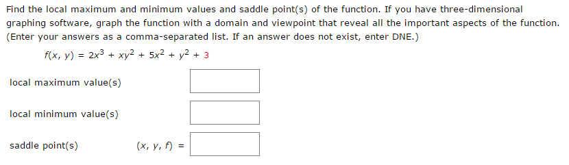 Solved Find the local maximum and minimum values and saddle | Chegg.com