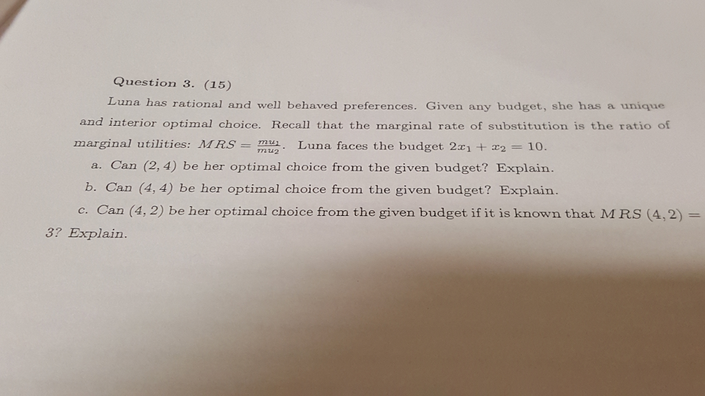 Solved Question 3. (15) Luna has rational and well behaved | Chegg.com