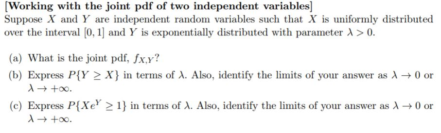 Solved [Working with the joint pdf of two independent | Chegg.com