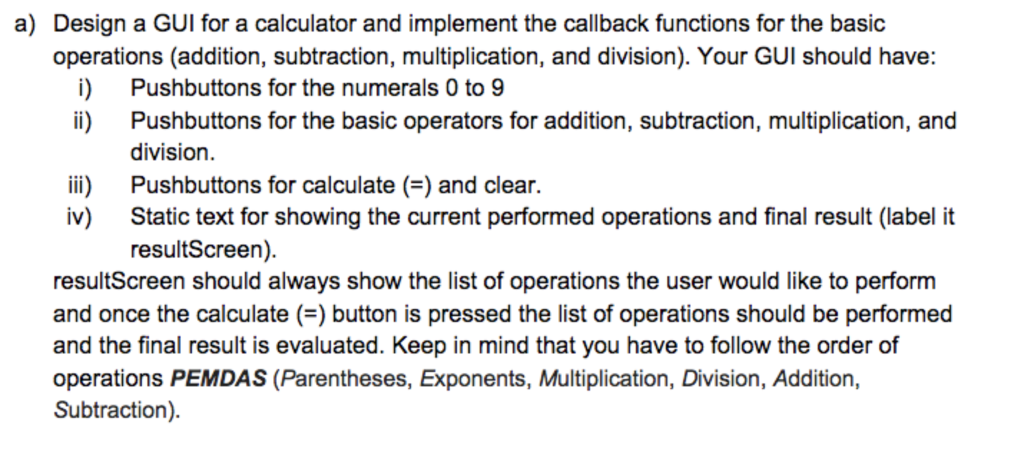 a) Design a GUI for a calculator and implement the | Chegg.com