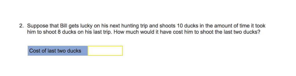 Solved Bill has just returned from a duck hunting trip. He | Chegg.com