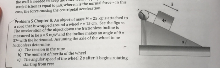 (Solved) : Object Mass M 25 Kg Attached Cord Wrapped Around Wheel R 15 ... (Solved) : Object Mass M 25 Kg Attached Cord Wrapped Around Wheel R 15 ...