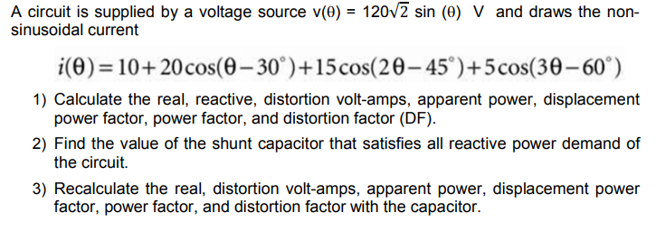 Solved A circuit is supplied by a voltage source v(θ) = | Chegg.com