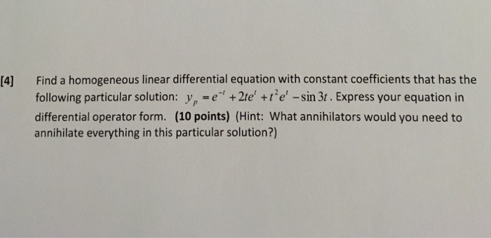 Solved Find a homogeneous linear differential equation with | Chegg.com