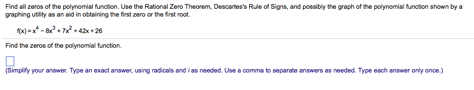 Solved Find all zeros of the polynomial function. Use the | Chegg.com