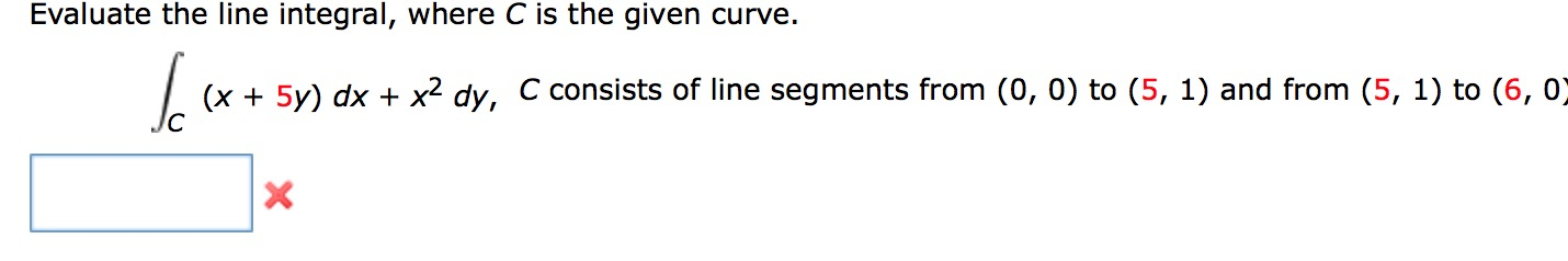 Solved Evaluate the line integral, where C is the given | Chegg.com