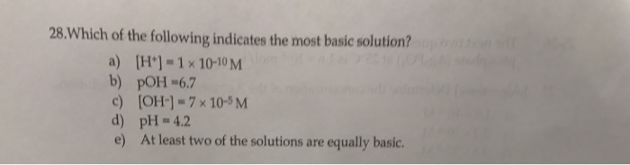 Solved Which of the following indicates the most basic | Chegg.com