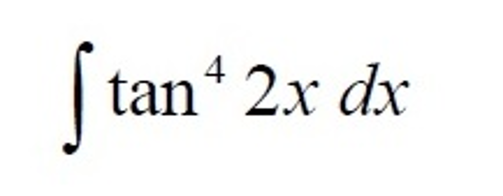 Solved integral tan^4 2x dx | Chegg.com