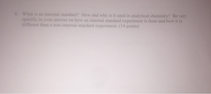 Solved What is an internal standard? How and why is it used | Chegg.com