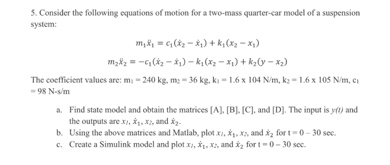 Solved 5. Consider the following equations of motion for a | Chegg.com