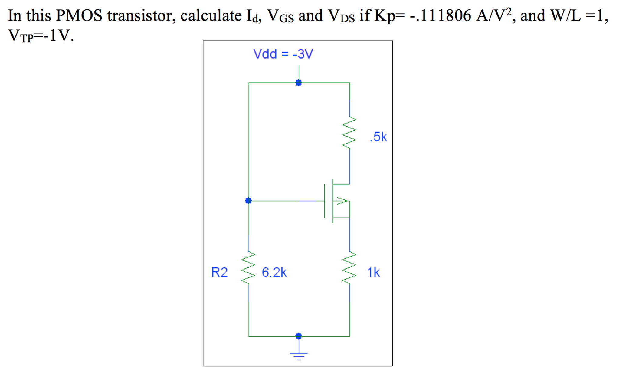 Solved In this PMOS transistor, calculate I_d, V_GS and V_DS | Chegg.com