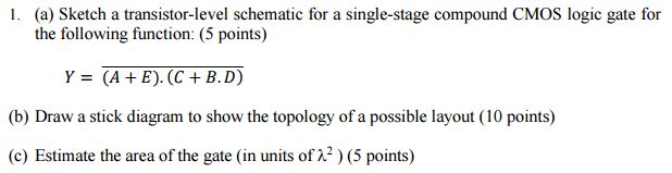 Solved Sketch a transistor-level schematic for a | Chegg.com