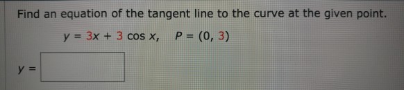 Solved Find an equation of the tangent line to the curve at | Chegg.com