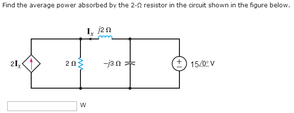 Solved Find the average power absorbed by the 2-Ohm resistor | Chegg.com