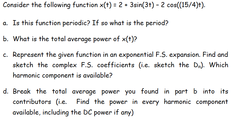 Solved Consider the following function x(t) = 2 + 3sin(3t) - | Chegg.com