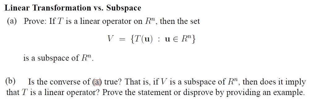 Solved Linear Transformation vs. Subspace (a) Prove: If T is | Chegg.com