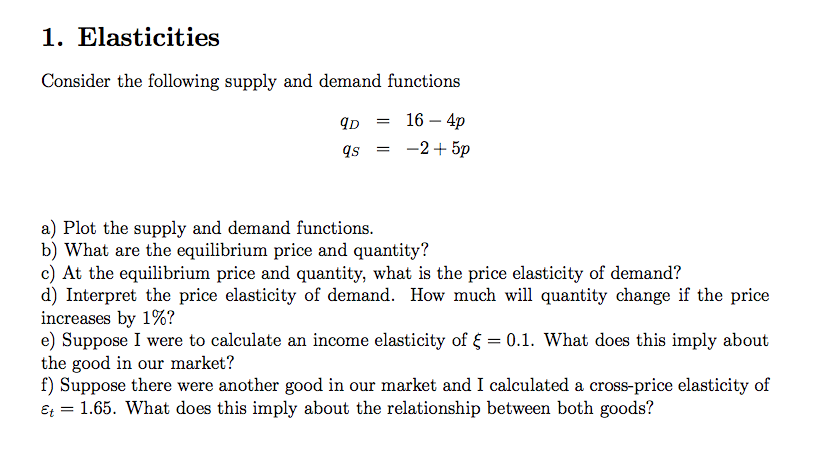 Solved 1. Elasticities Consider the following supply and | Chegg.com