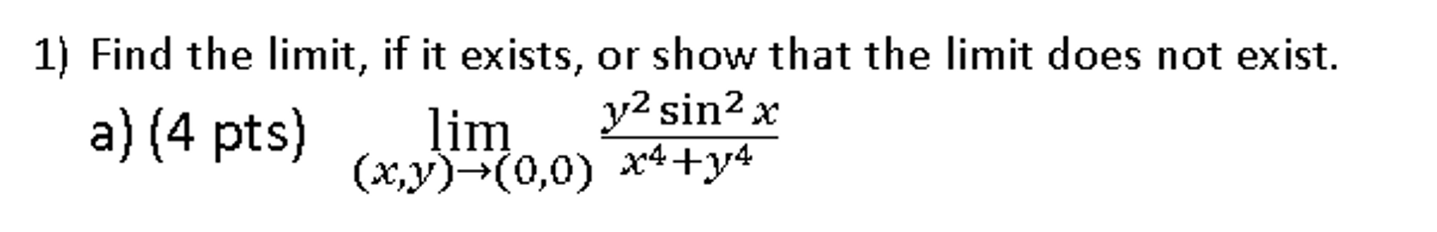 Solved Find the limit, if it exists, or show that the limit | Chegg.com Solved Find the limit, if it exists, or show that the limit | Chegg.com