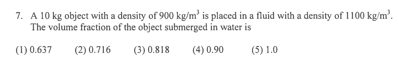 Solved A 10 kg object with a density of 900 kg/m^3 is placed | Chegg.com