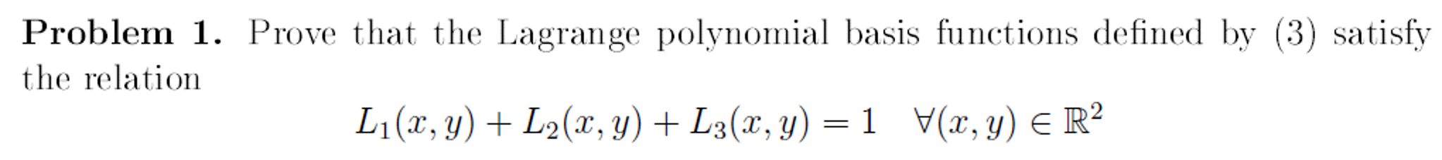 Solved the Lagrange polynomial basis {L_i(x, y)}_i = 1^3 | Chegg.com