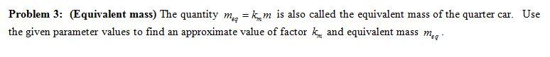 Solved Problem 3: (Equivalent mass) The quantity m is also | Chegg.com