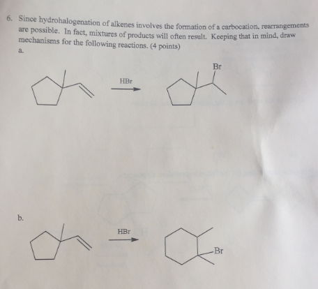 Solved 6. Since hydrohalogenation of alkenes involves the | Chegg.com