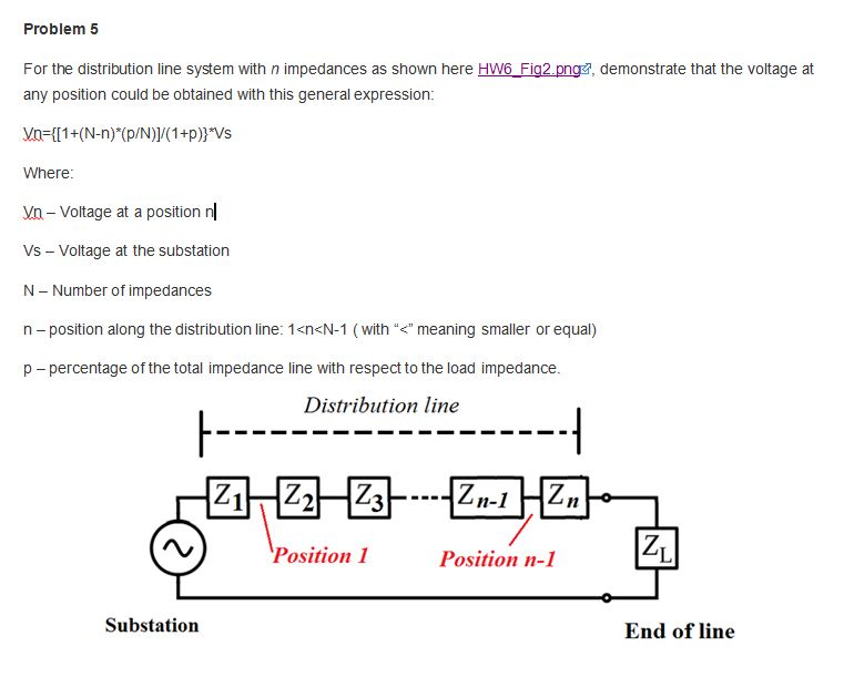 For the distribution line system with n impedances as | Chegg.com