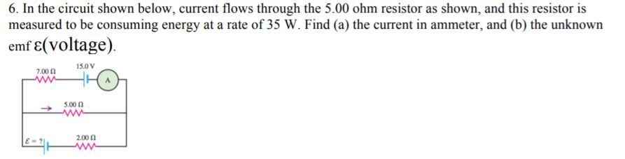 Solved 6. In the circuit shown below, current flows through | Chegg.com