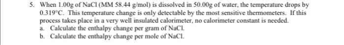 Solved When 1.00g of NaCl (MM 58.44 g/mol) is dissolved in | Chegg.com