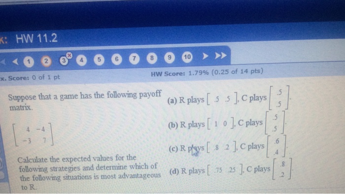 Solved Suppose that a game has the following payoff matrix. | Chegg.com