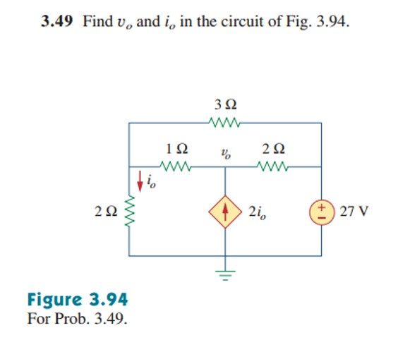 Solved 3.49 Find vo and i, in the circuit of Fig. 3.94. 3Ω | Chegg.com
