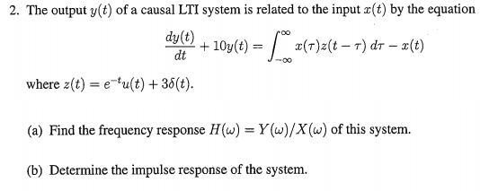 Solved The output y(t) of a causal LTI system is related to | Chegg.com