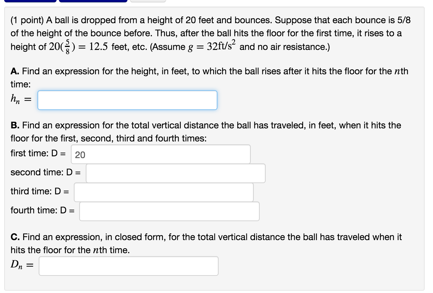 Solved (1 point) A ball is dropped from a height of 20 feet | Chegg.com