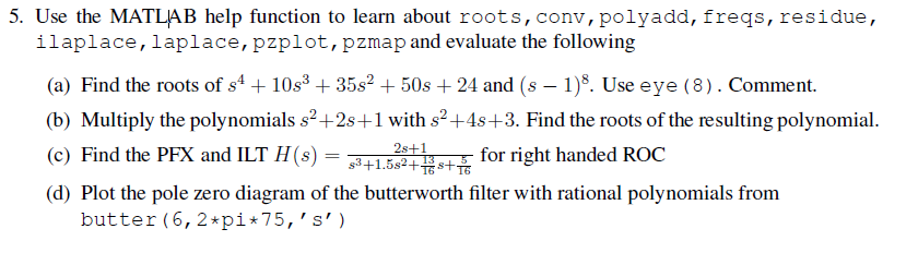 Solved 5 Use The Matlab Help Function To Learn About Roots 