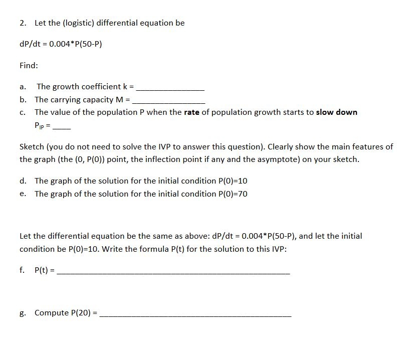 Solved Let the (logistic) differential equation be dP/dt = | Chegg.com