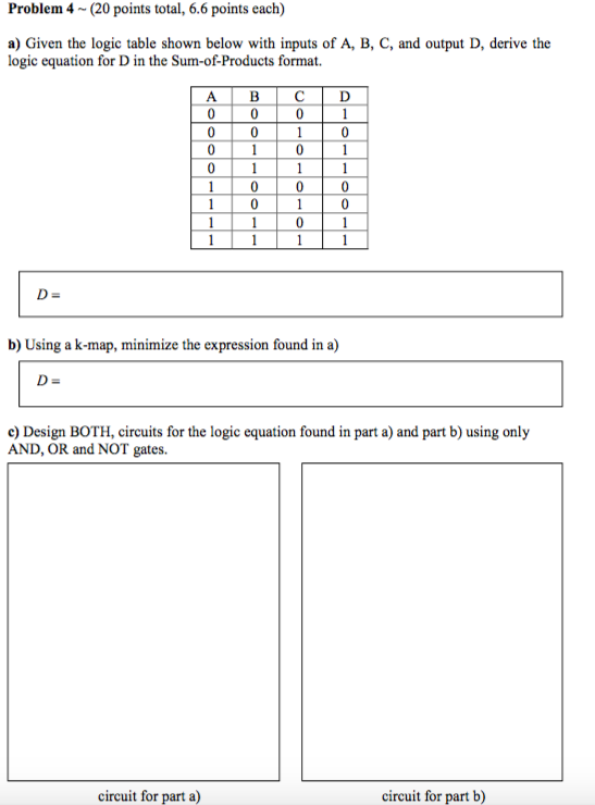Solved Given the logic table shown below with inputs of A, | Chegg.com