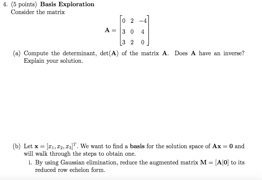 Solved 4. (5 points) Basis Exploration Consider the matrix 0 | Chegg.com