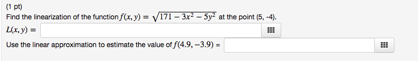 Solved Find The Linearization Of The Function Fx Y Root 0730