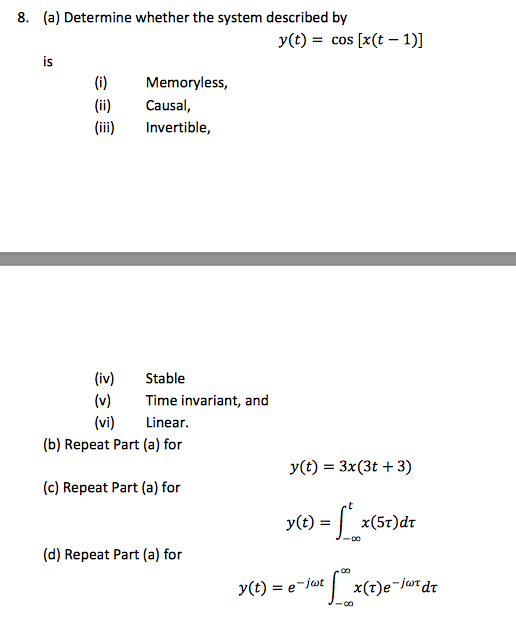 Solved Determine whether the system described by y(t) = cos | Chegg.com