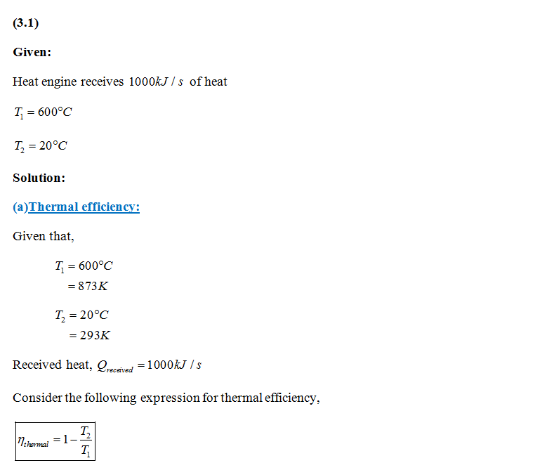(Solved) - A Carnot heat engine receives 1000 kJ/s of heat from a high ... (Solved) - A Carnot heat engine receives 1000 kJ/s of heat from a high ...