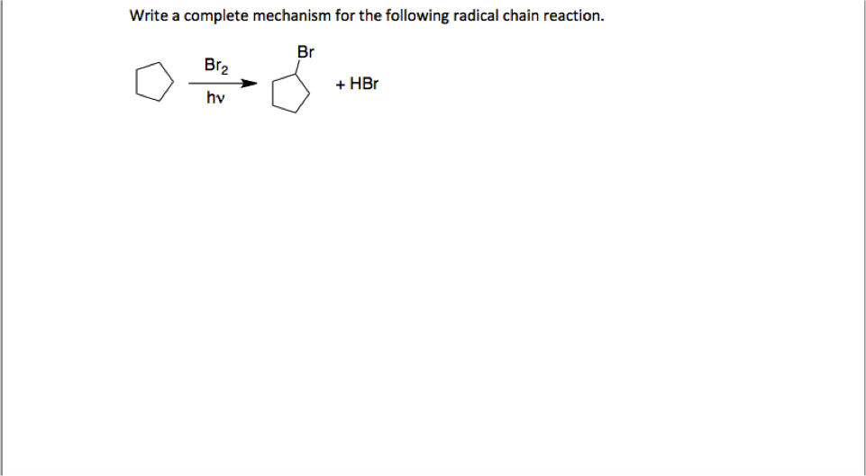 Solved Write a complete mechanism for the following radical | Chegg.com