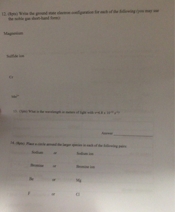 Solved Write The Ground State Electron Configuration For